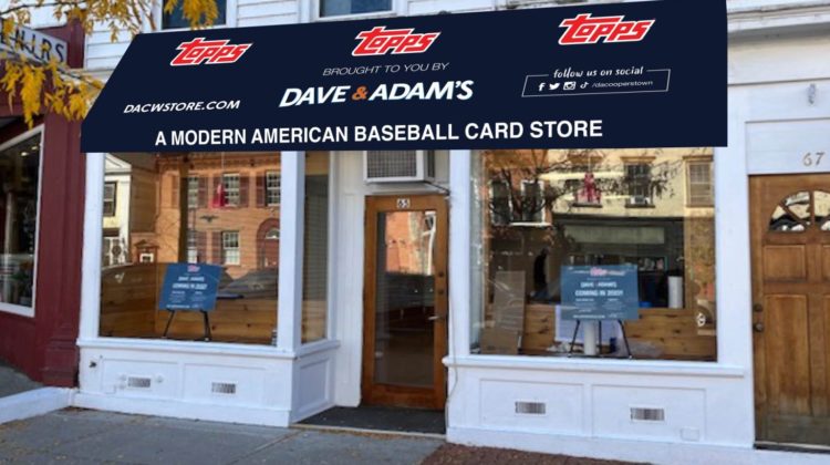 Topps, Dave & Adam's Opening Shop in Cooperstown